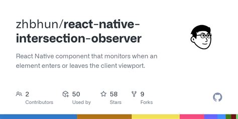 GitHub Zhbhun React Native Intersection Observer React Native Component That Monitors When An
