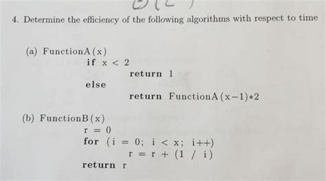 Solved Determine The Efficiency Of The Following Algorithms