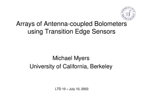 Pdf Arrays Of Antenna Coupled Bolometers Using Transition Edge Sensors