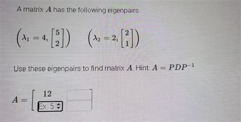 solved a matrix a has the following eigenpairs