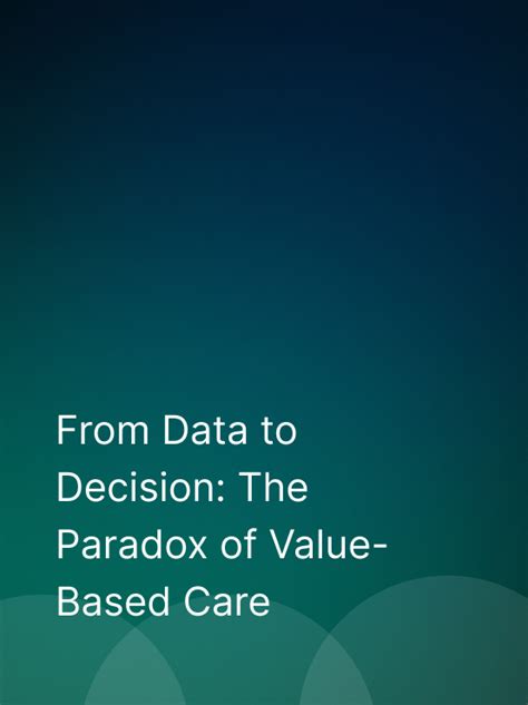 Data Analytics For Elevating Quality Of Value Based Care