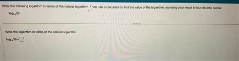 solved write the following logarithm in terms of the natural