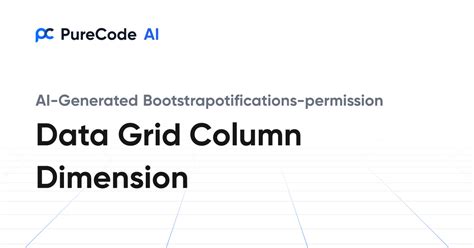 Build Great Bootstrapotifications Permission Data Grid Column Dimension Components Faster Using