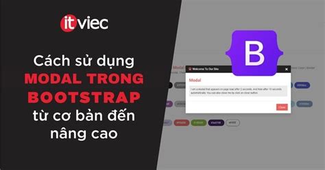 Modal Bootstrap Là Gì Hướng Dẫn Sử Dụng Từ Cơ Bản đến Nâng Cao Itviec Blog