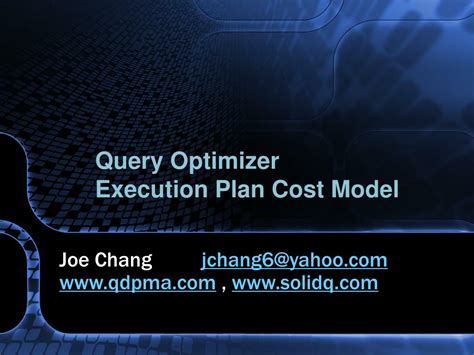 Ppt Query Optimizer Execution Plan Cost Model Powerpoint Presentation Id464650