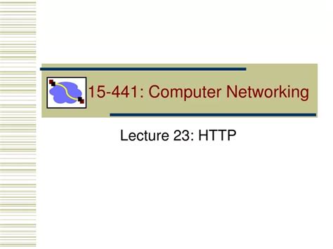 ppt 15 441 computer networking powerpoint presentation free