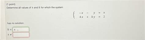 Solved 1 ﻿point Determine All Values Of H ﻿and K ﻿for Which