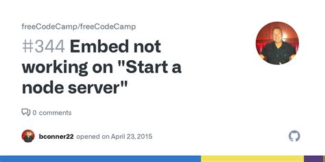 Embed Not Working On Start A Node Server · Issue 344 · Freecodecampfreecodecamp · Github