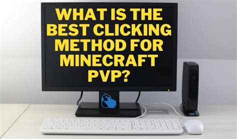 The Best Clicking Method For Minecraft Pvp