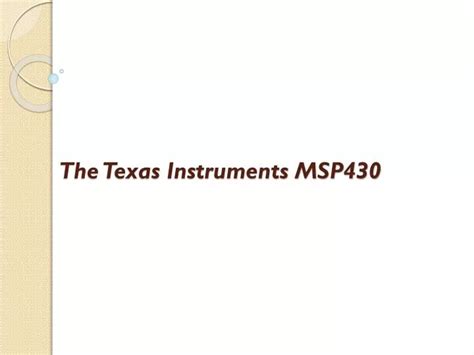Ppt The Texas Instruments Msp430 Powerpoint Presentation Free