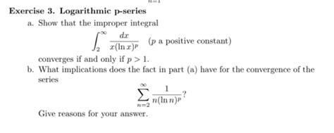 University Calculus I Integral Test Logarithmic P Series Show That The Improper Integral
