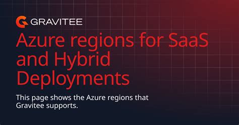 Azure Regions For Saas And Hybrid Deployments Gravitee Documentation