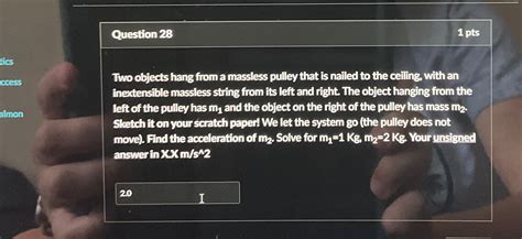 Solved Question 281 ptstwo Objects Hang From A Massless Solved Question 281 ptstwo Objects Hang From A Massless