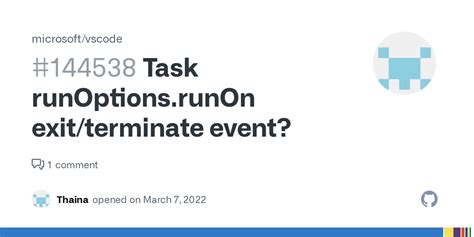 Task RunOptions RunOn Exit Terminate Event Issue Microsoft Vscode GitHub