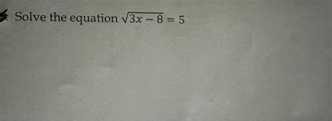 solved 9 7 y−2 5 2y 1 −21solve the equation 3x−8 5use