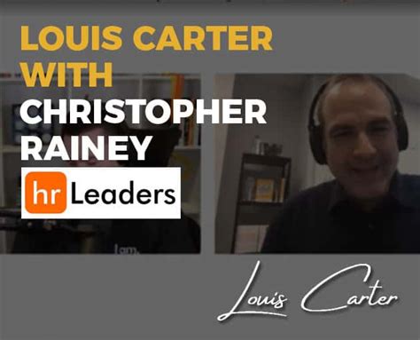 Christopher Rainey On Hr Innovation Hr Leaders Host Louis Carter