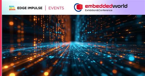 Edge Impulse On Linkedin Ew24 Embeddedworld Machinelearning Edgeai