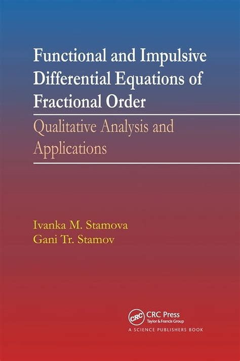 Functional And Impulsive Differential Equations Of Fractional Order Qualitative Analysis And