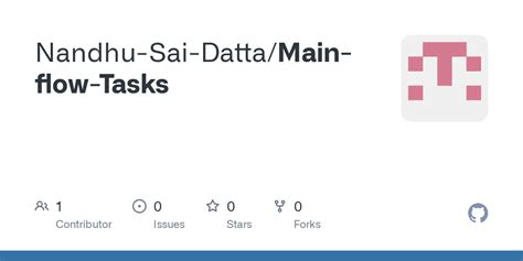 Issues Nandhu Sai Datta Main Flow Tasks GitHub