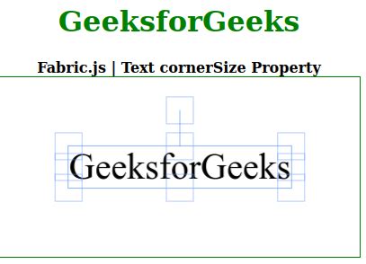 Fabric Js Text CornerSize Property GeeksforGeeks