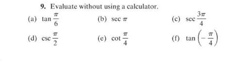 solved 9 evaluate without using a calculator a tan6π b