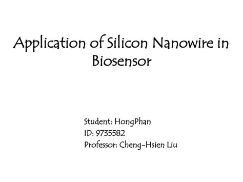 ppt application of silicon nanowire in biosensor powerpoint