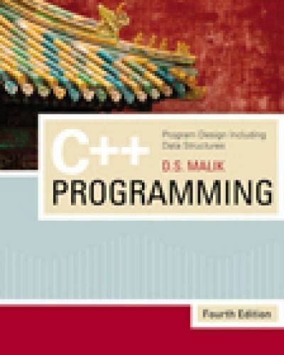 C++ Programming: Program Design Including Data Structures by Malik, D ...