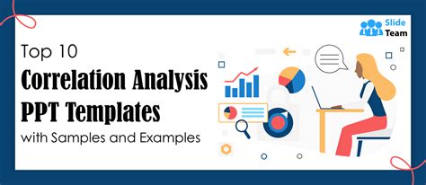 Top 10 Correlation Analysis Ppt Templates With Samples And Examples