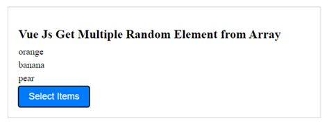 Vue Js Get Multiple Random Element From Array Javascript Example