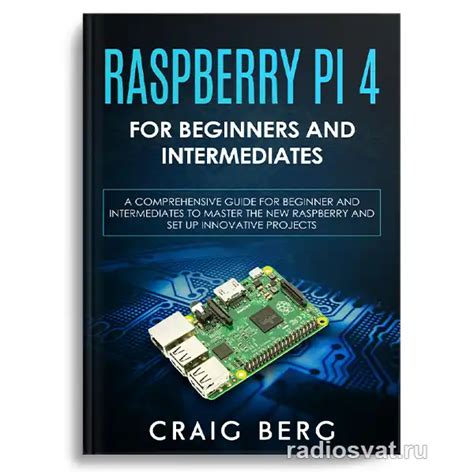 Craig Berg Raspberry Pi 4 For Beginners And Intermediates