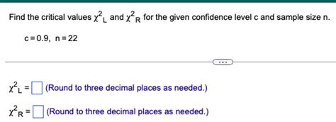 Solved Find the critical values χ2L and χ2R for the given Chegg com