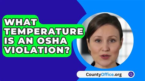 What Temperature Is An Osha Violation Youtube