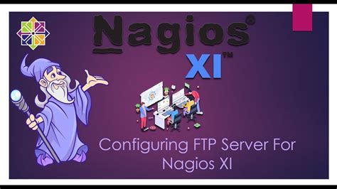 lesson 16 step by step guide configuring ftp server for nagios xi