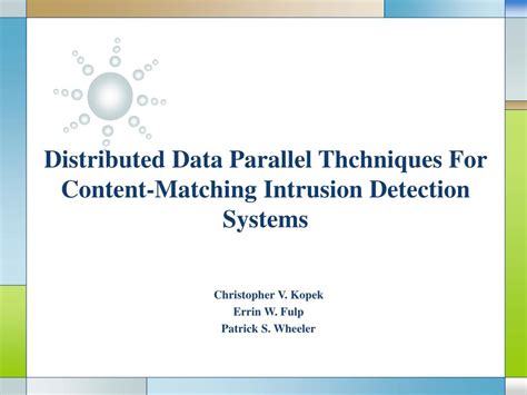 PPT Distributed Data Parallel Thchniques For Content Matching Intrusion Detection Systems