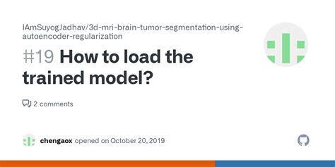 How To Load The Trained Model · Issue 19 · Iamsuyogjadhav 3d Mri Brain Tumor Segmentation