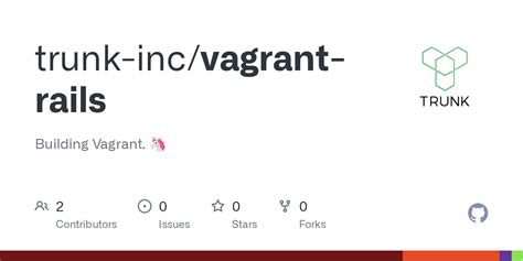 Github Trunk Incvagrant Rails Building Vagrant 🦄
