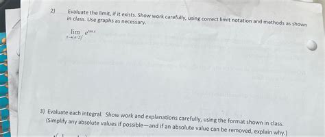 Solved Evaluate The Limit If It Exists Show Work Chegg