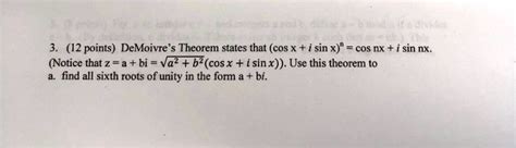 Solved 12 Points Demoivre Theorem States That Cos Sin X Cos Nx Notice That Z A Bi Va