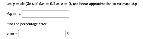 solved let y sin 3x if ax 0 2 at x 0 use linear