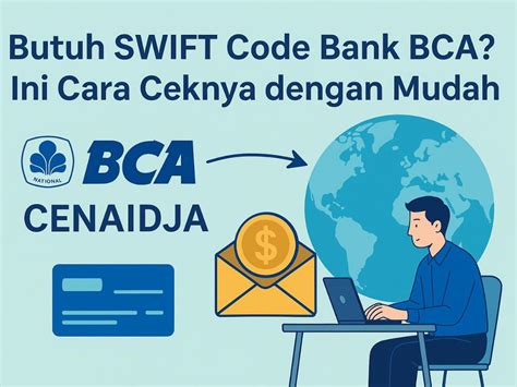 Butuh Swift Code Bank Bca Ini Cara Ceknya Dengan Mudah