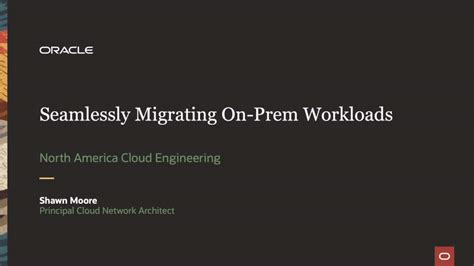 Seamlessly Migrating On Prem Workloads