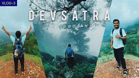 Devsatra Hill Narmada Rajpipla Devyang Vlog 3 Episode 1 Youtube