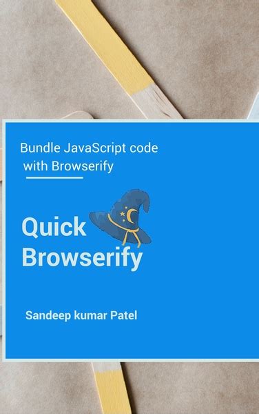 Quick Browserify By Sandeep Kumar Patel Leanpub Pdfipadkindle