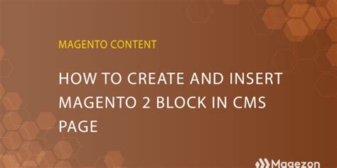 How To Create And Insert Magento 2 Block In CMS Page Magezon