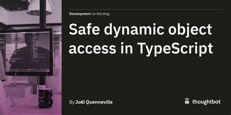 Safe Dynamic Object Access In Typescript