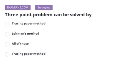 Three Point Problem Can Be Solved By EXAMIANS