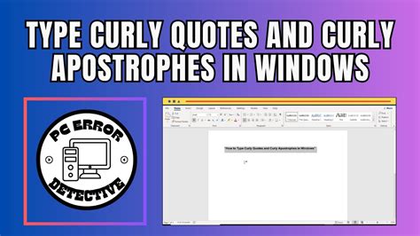 How To Type Curly Quotes And Curly Apostrophes In Windows Youtube How To Type Curly Quotes And Curly Apostrophes In Windows Youtube