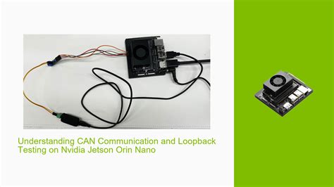 Understanding Can Communication And Loopback Testing On Nvidia Jetson