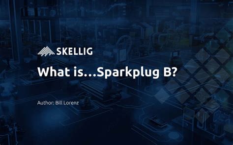 What Issparkplug B Skellig Automation