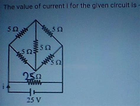 The Value Of Current I For The Given Circuit Is Filo